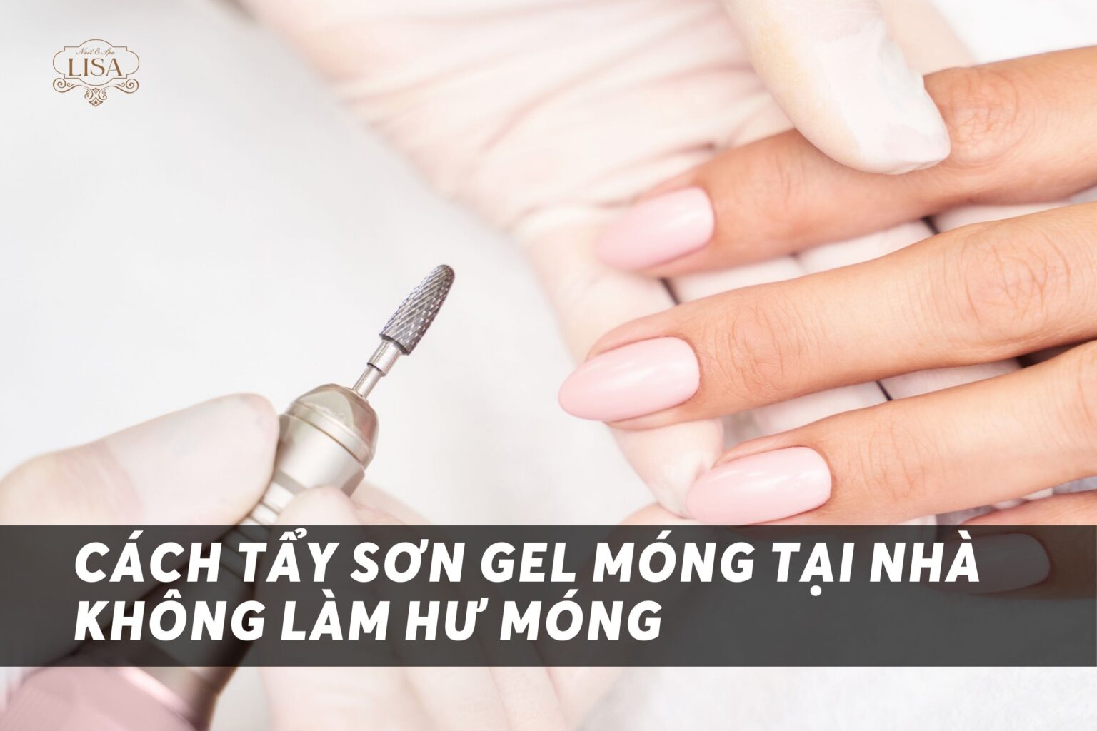 Cách Tẩy Sơn Gel Móng Tại Nhà Không Làm Hư Móng